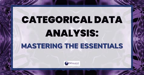 Categorical Data Analysis Mastering Essential Fundamentals