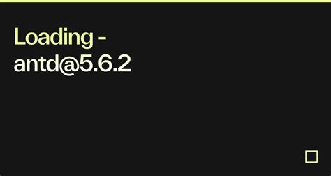 Loading Antd562 Codesandbox Loading Antd562 Codesandbox