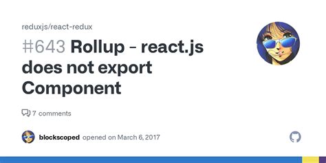 Rollup Reactjs Does Not Export Component · Issue 643 · Reduxjs