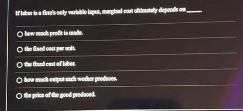 solved if labor is a fim s only variable input marginal