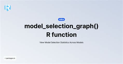 Modelselectiongraph R Function From Edina R Packages