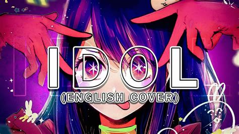 Idol English Cover 「oshi No Ko Op」【will Stetson】「アイドル 推しの子