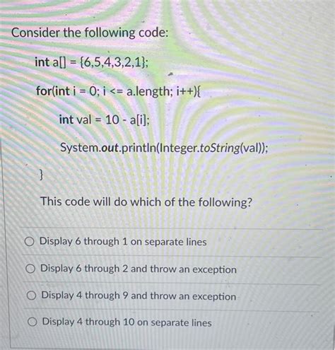 solved consider the following code int a[] {6 5 4 3 2 1}