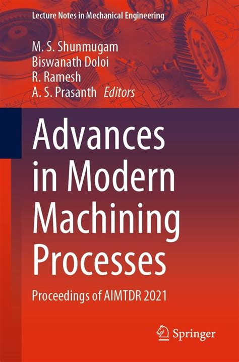 Lecture Notes In Mechanical Engineering Advances In Modern Machining