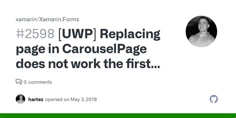 Uwp Replacing Page In Carouselpage Does Not Work The First Time · Issue 2598 · Xamarin