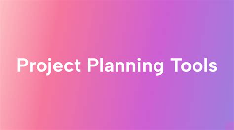 Learn How To Use Project Planning Tools To Plan For Success Motion Learn How To Use Project Planning Tools To Plan For Success Motion