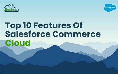 Top 10 Features Of Salesforce Commerce Cloud