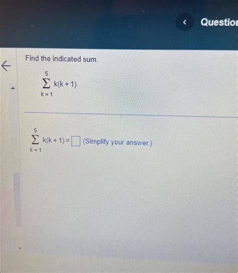 solved find the indicated sum ∑k 15k k 1 ∑k 15k k 1