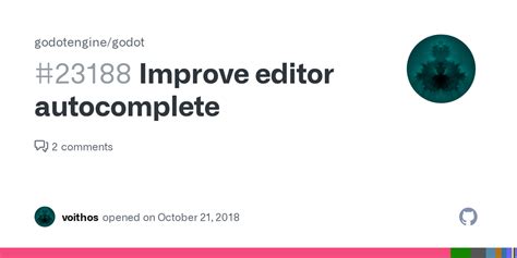 Improve Editor Autocomplete Issue Godotengine Godot GitHub