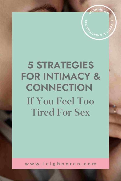 5 Strategies For Intimacy Connection If You Feel Too Tired For Sex