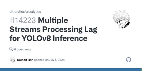 Multiple Streams Processing Lag For Yolov8 Inference · Issue 14223