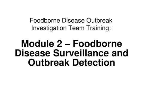 Ppt Foodborne Disease Surveillance Outbreak Detection And Investigation Team Training