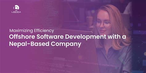 Maximizing Efficiency Offshore Software Development With A Nepal Based Company