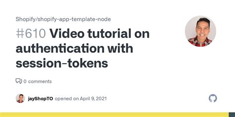video tutorial on authentication with session tokens · issue 610 · shopify shopify app template