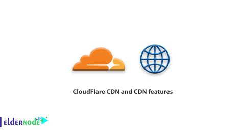 Cloudflare Cdn And Cdn Features What Is Cloudflare Cdn