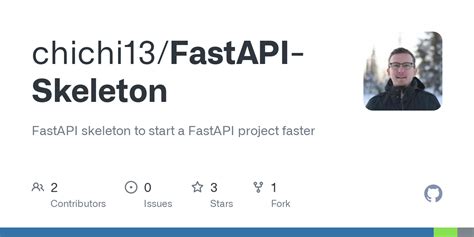GitHub Chichi FastAPI Skeleton FastAPI Skeleton To Start A FastAPI Project Faster