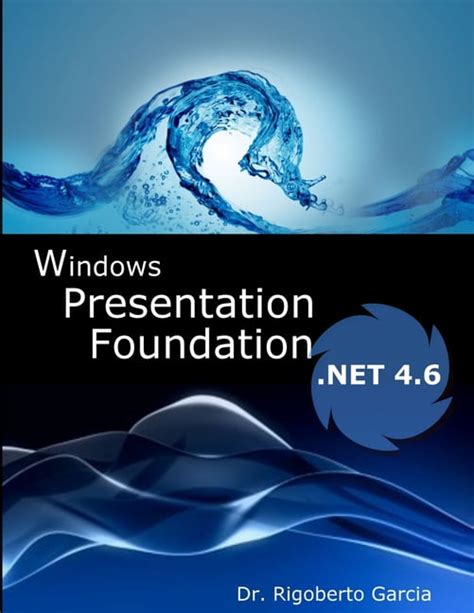 Introduction To Wpf And Wf With Framework 4 6 Paperback