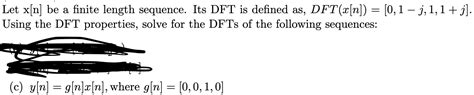 Solved Let X N Be A Finite Length Sequence Its DFT Is Chegg