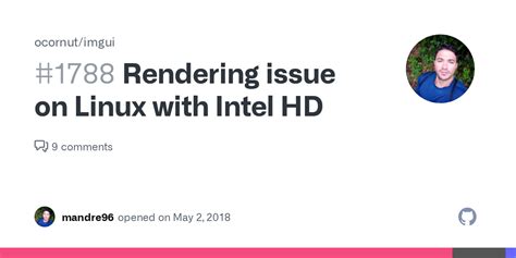 Rendering Issue On Linux With Intel Hd · Issue 1788 · Ocornutimgui · Github