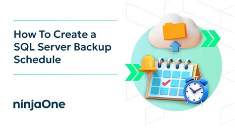 How To Create A Sql Server Backup Schedule It Video Hub Ninjaone