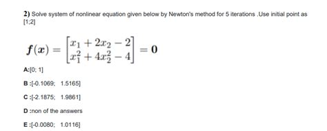 Solved Solve System Of Nonlinear Equation Given Below By Chegg