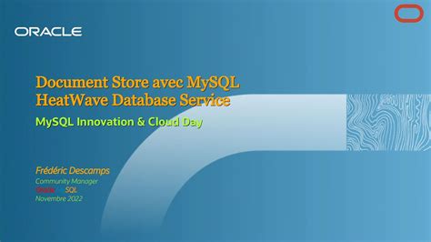 Mysql Innovation And Cloud Day Document Store Avec Mysql Heatwave