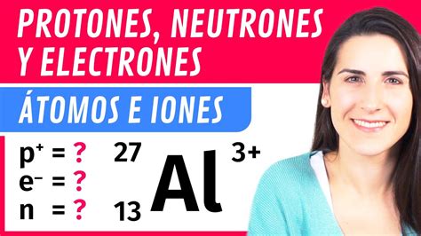 Calcular Protones Neutrones Y Electrones ⚛️ Átomos Con Carga Neutra E