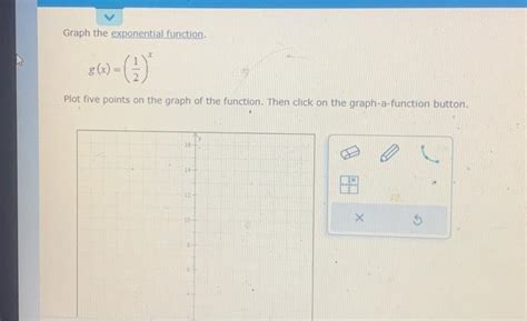 Solved Graph The Exponential Function Gx21x Plot Five
