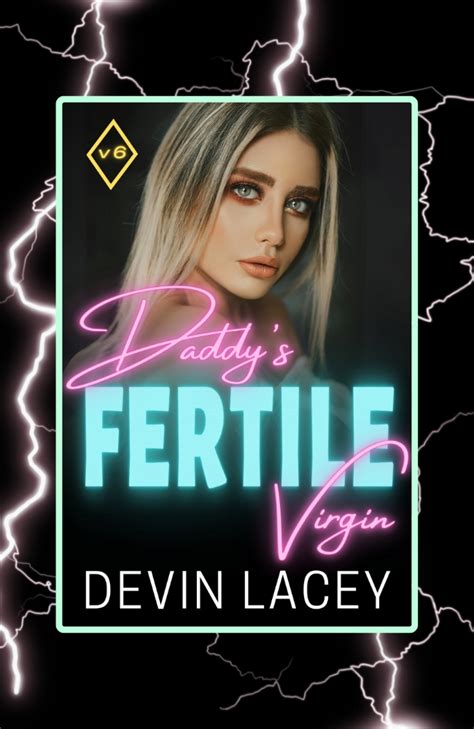 New Release Daddy S Fertile Virgin Volume Devin Lacey