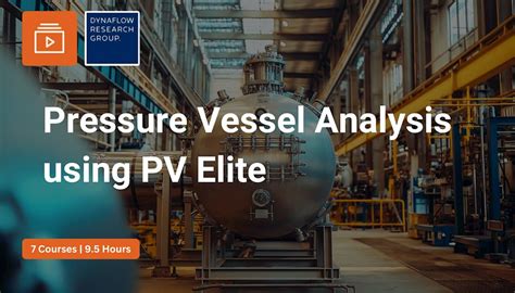 Pressure Vessel Analysis Using Pv Elite Engineering Trainer