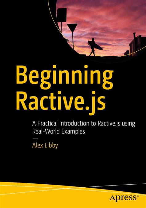 beginning ractive js a practical introduction to ractive js using real