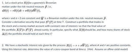 Solved 1 Let A Stock Price S T Be A Geometric Brownian