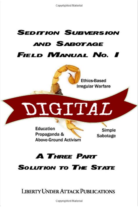 Sedition Subversion And Sabotage Field Manual No 1 A Three Part Solution To The State