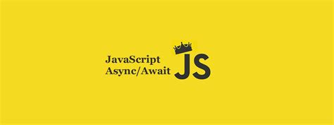 Javascript Asyncawait Explained Modern Async Programming
