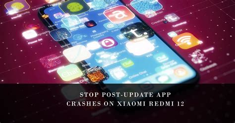 6 Proven Ways To Stop Your Apps From Crashing After Update On Xiaomi Redmi 12 Seber Tech