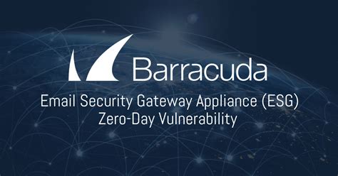 Security Announcement Barracuda Esg Zero Day Vulnerability