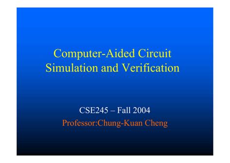 Computer Aided Circuit Simulation And Verification