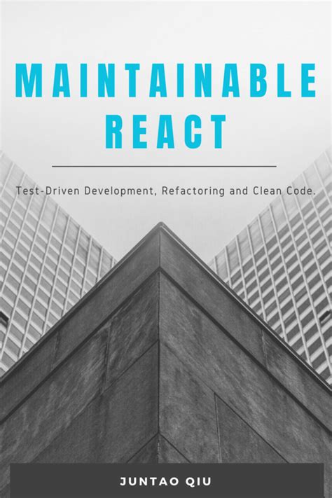 Maintainable React By Juntao Qiu Leanpub Pdfipadkindle