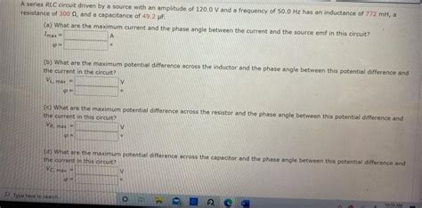 Solved A Series Rlc Circuit Driven By A Source With An