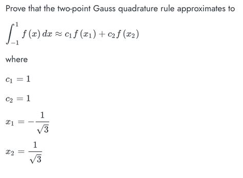 Solved Prove That The Two Point Gauss Quadrature Rule