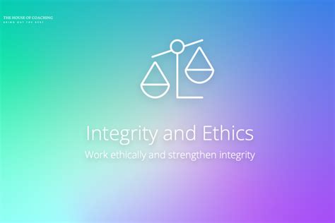 Integrity And Ethics The House Of Coaching
