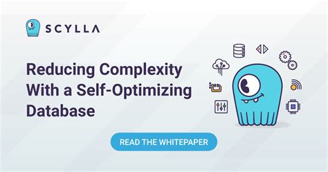 Scylladb White Paper Reducing Complexity With A Self Optimizing Database