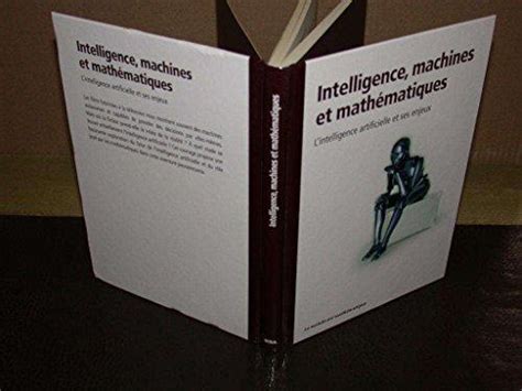intelligence machines et mathématiques l intelligence artificielle