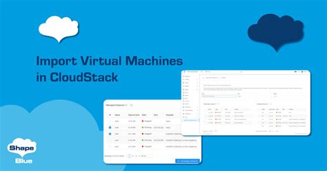 Import Virtual Machines In Cloudstack Shapeblue