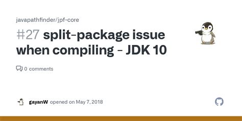 Split Package Issue When Compiling Jdk 10 · Issue 27 · Javapathfinderjpf Core · Github