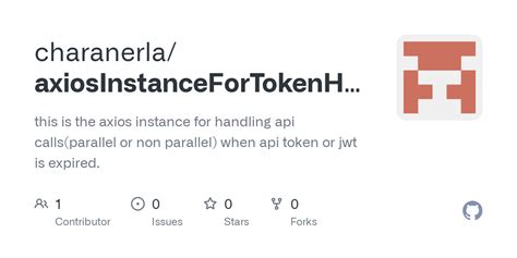 Github Charanerlaaxiosinstancefortokenhandling This Is The Axios Instance For Handling Api