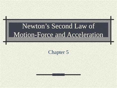 PPT Newtons Second Law Of Motion Force And Acceleration Chapter 5 DOKUMEN TIPS