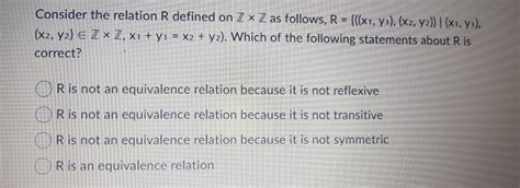 Solved Consider the relation R defined on ℤ ℤ as follows Chegg