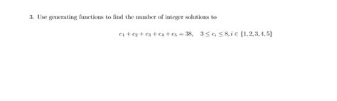 Solved 3 Use Generating Functions To Find The Number Of
