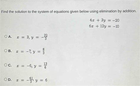 solved find the solution to the system of equations given below using elimination by addition